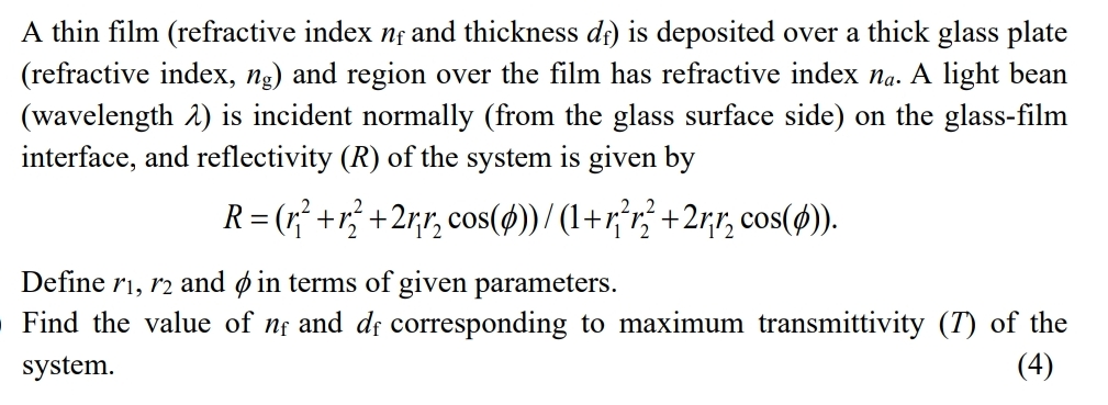 Solved A thin film (refractive index nf ﻿and thickness df ) | Chegg.com