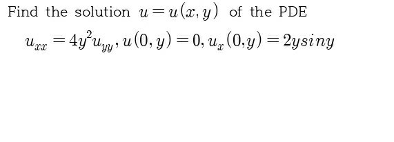 Solved Find the solution u=u(x, y) of the PDE Urx = 4y+uyu, | Chegg.com