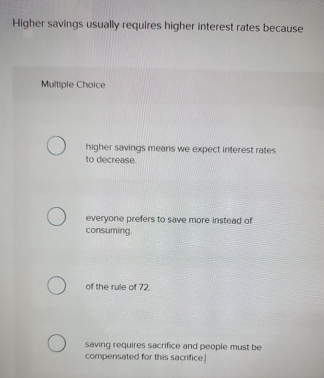 Solved Higher savings usually requires higher interest rates | Chegg.com