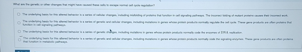 Solved What are the genefic or other changes that might have | Chegg.com