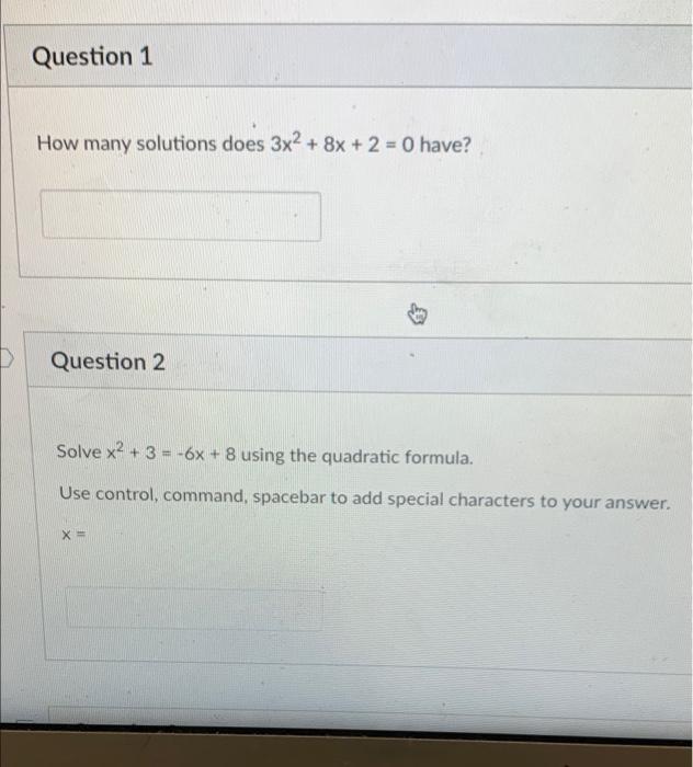 Solved How many solutions does 3x2+8x+2=0 have? Question 2 | Chegg.com