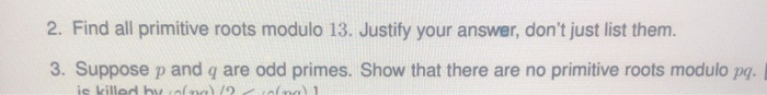 Solved 2. Find all primitive roots modulo 13. Justify your | Chegg.com