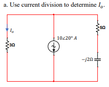 Solved a. ﻿Use current division to determine Io. | Chegg.com