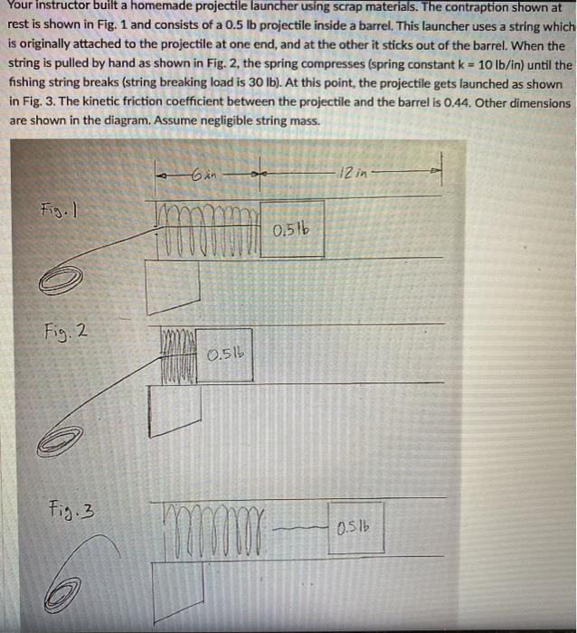 Solved Your instructor built a homemade projectile launcher | Chegg.com