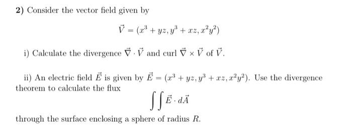 Solved 2) Consider the vector field given by | Chegg.com