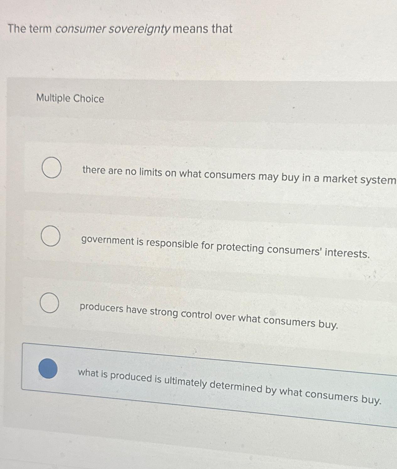 Solved The term consumer sovereignty means thatMultiple | Chegg.com
