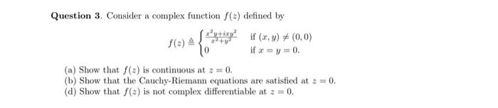 Solved Question 3. Consider a complex function f(z) defined | Chegg.com