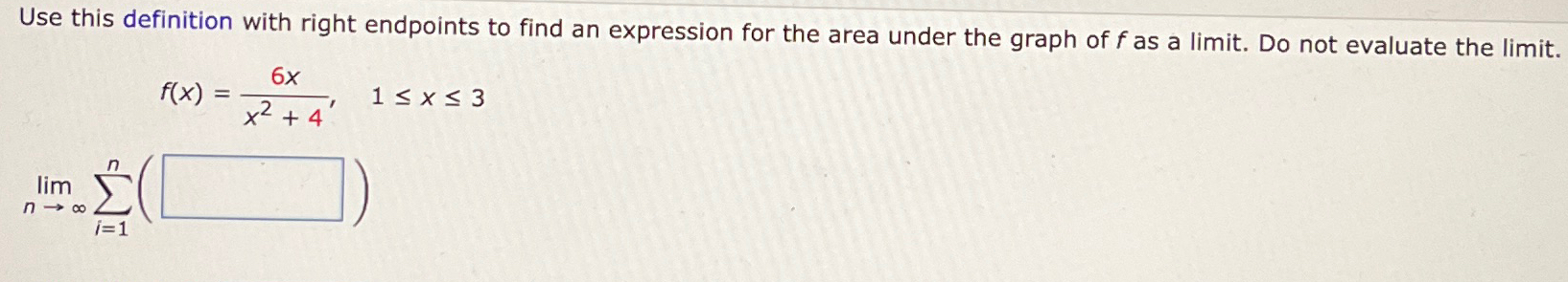Solved Use this definition with right endpoints to find an | Chegg.com