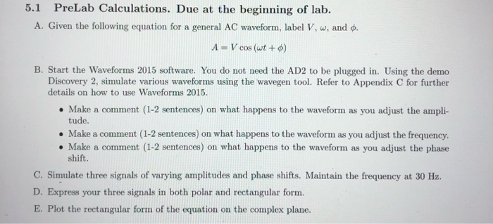 5.1 PreLab Calculations. Due at the beginning of lab. | Chegg.com