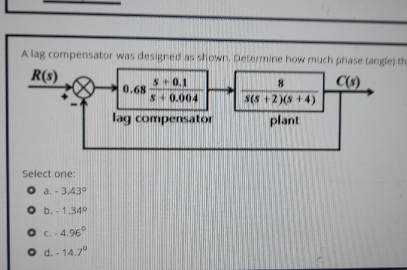 Solved A lag compensator was designed as shown. Determine | Chegg.com