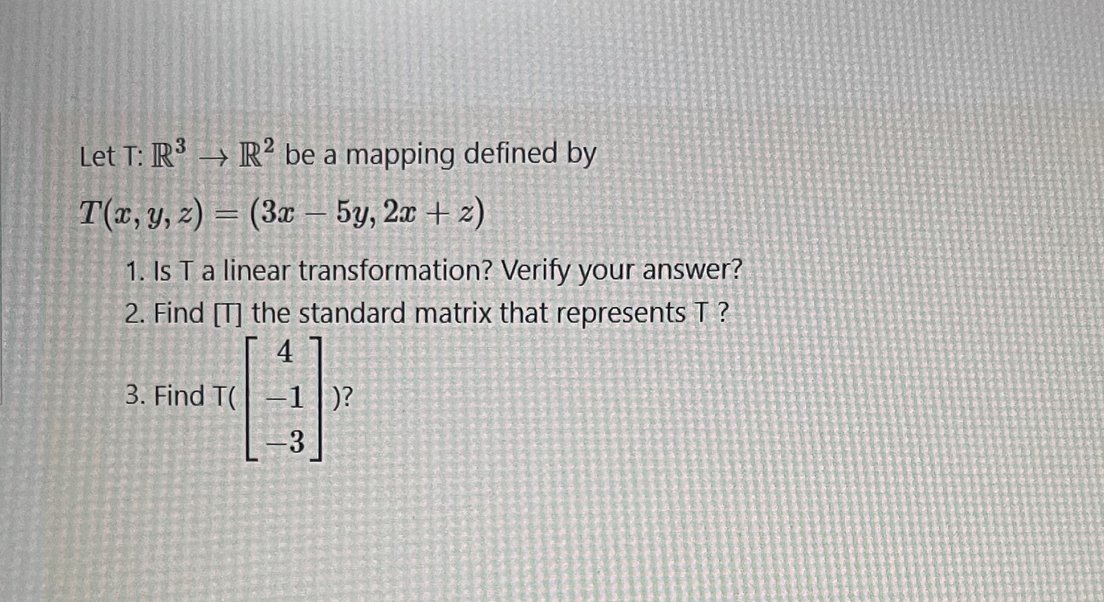 Solved Let T:R3→R2 ﻿be a mapping defined | Chegg.com