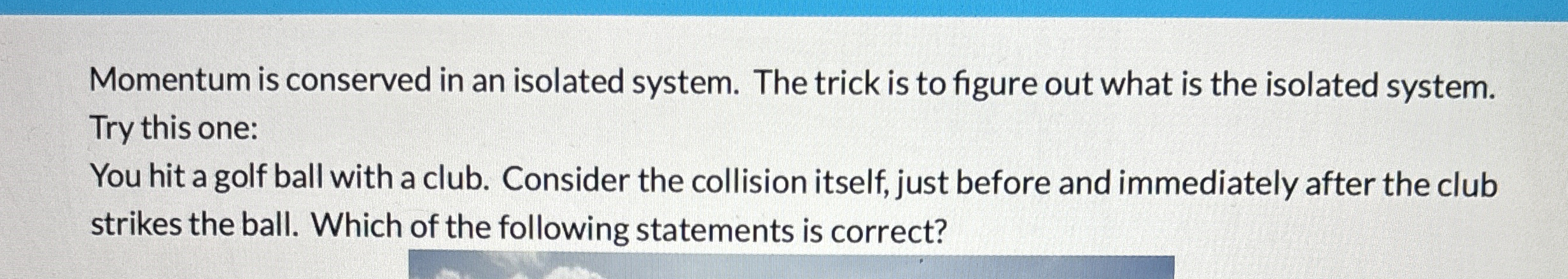 Solved Momentum is conserved in an isolated system. The | Chegg.com