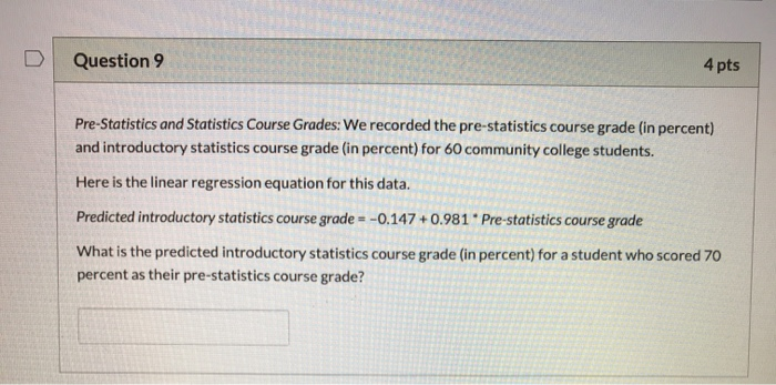 Solved Question 9 4 pts Pre-Statistics and Statistics Course | Chegg.com