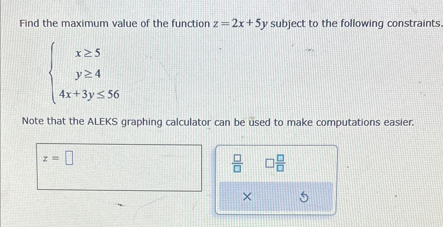 Solved Find the maximum value of the function z=2x+5y | Chegg.com