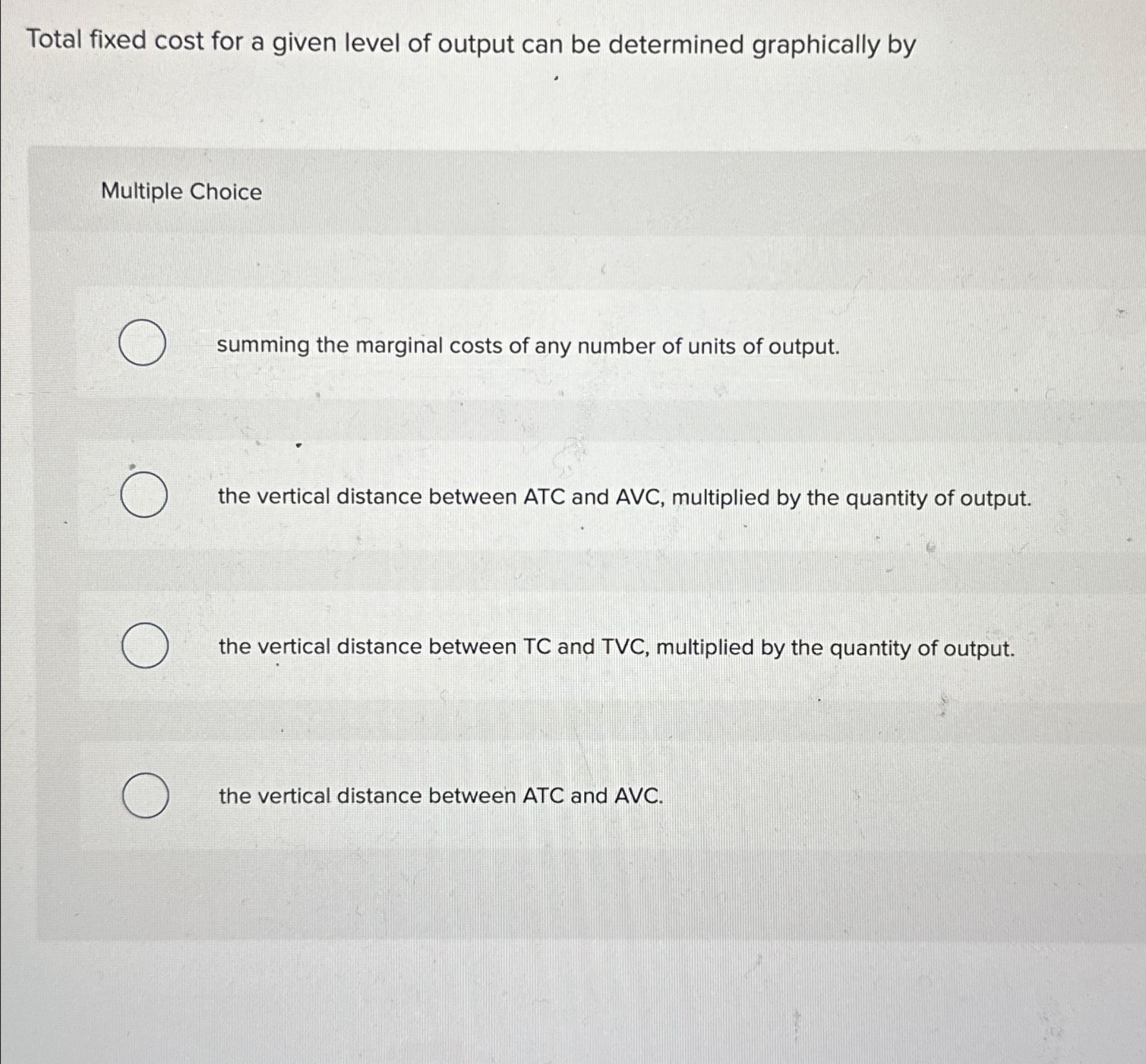 Solved Total fixed cost for a given level of output can be | Chegg.com
