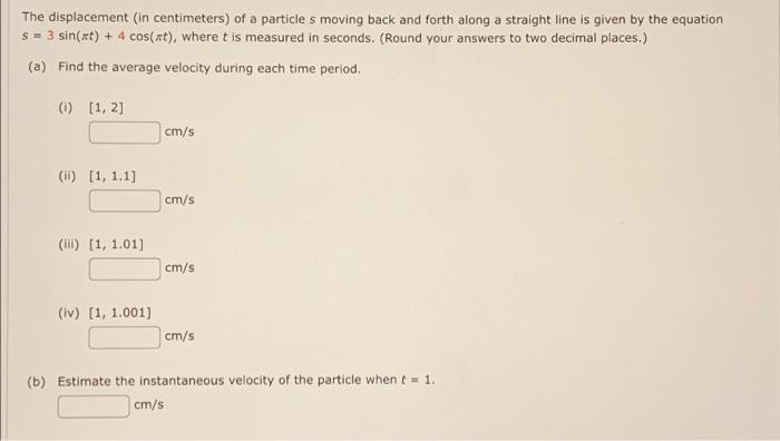 Solved The displacement in centimeters) of a particle s | Chegg.com