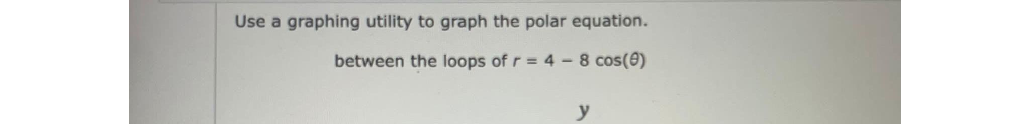 Solved Use a graphing utility to graph the polar equation. | Chegg.com