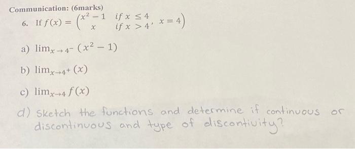 Solved Communication: (6marks) 6. If f(x)=(x2−1x if x≤4 if | Chegg.com