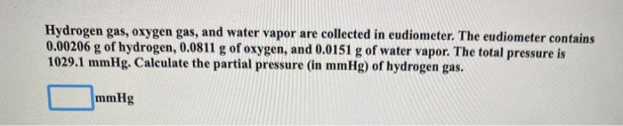 Solved Hydrogen gas, oxygen gas, and water vapor are | Chegg.com