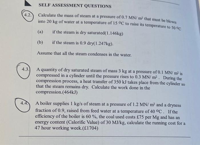 Solved Calculate the mass of steam at a pressure of 0.7MN/m2 | Chegg.com