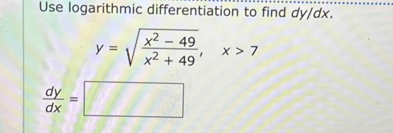 Solved Use Logarithmic Differentiation To Find 3981