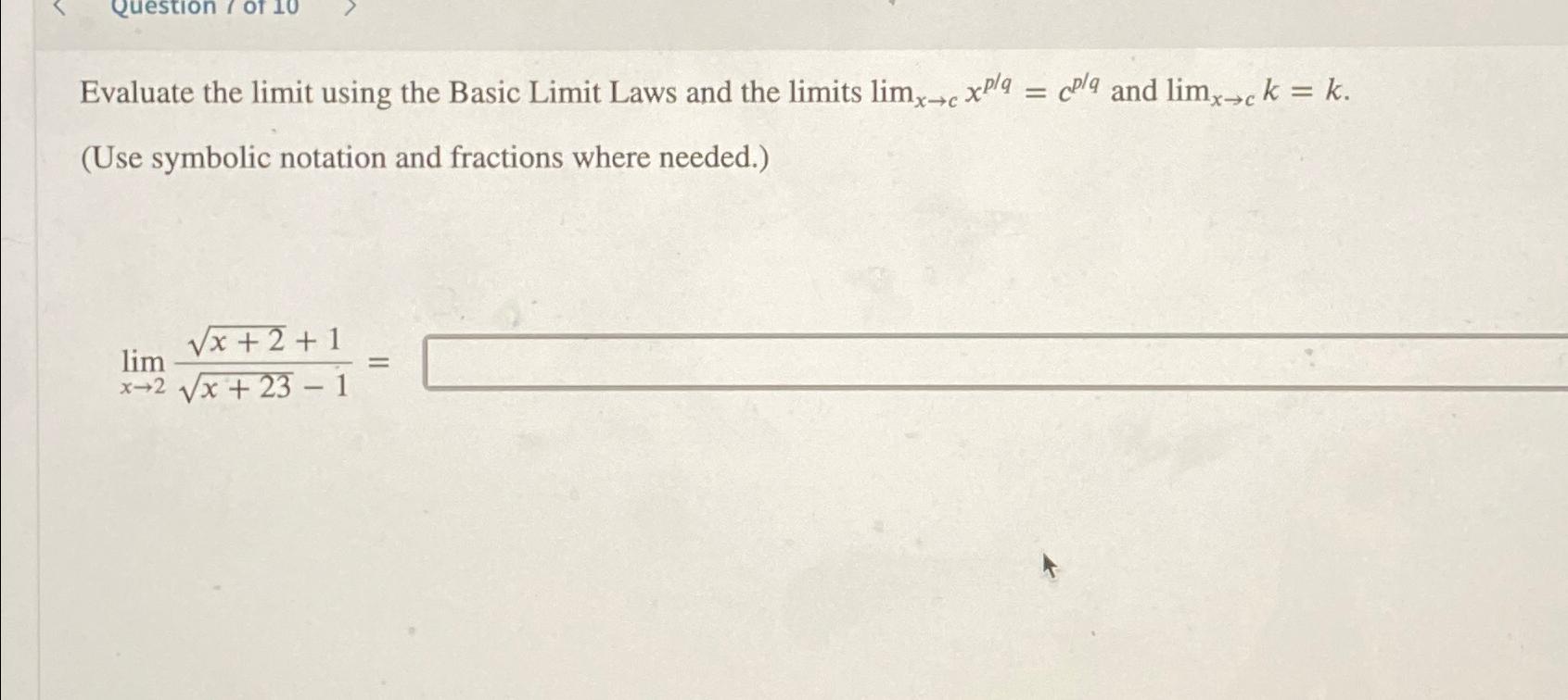 Solved Evaluate the limit using the Basic Limit Laws and the | Chegg.com