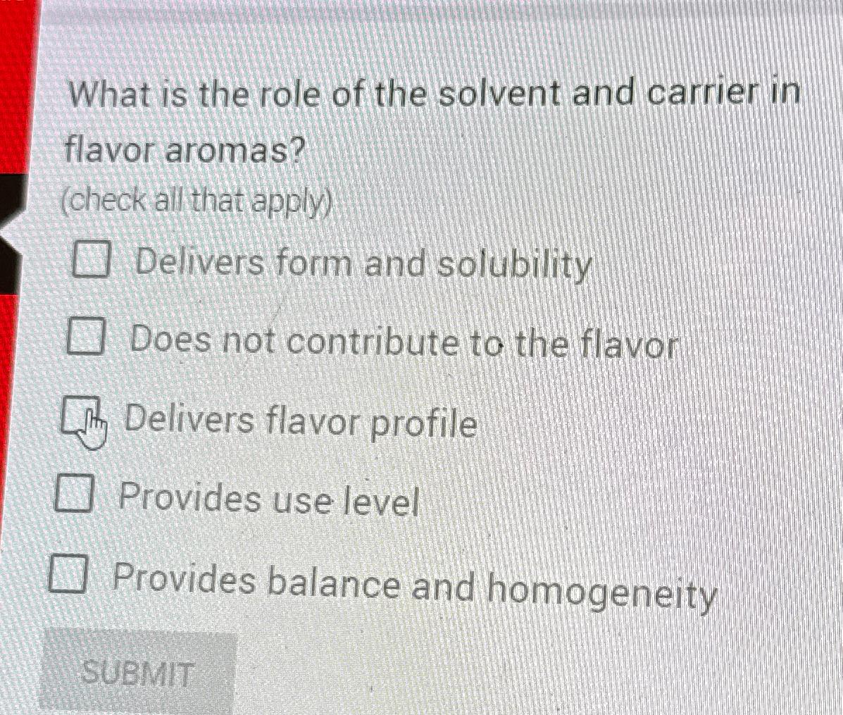 Solved What is the role of the solvent and carrier in flavor | Chegg.com