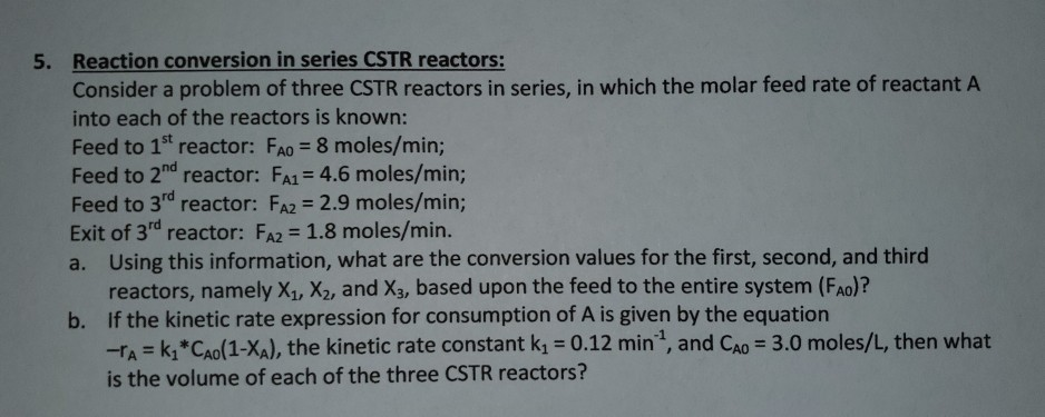 Solved 5. Reaction conversion in series CSTR reactors: | Chegg.com