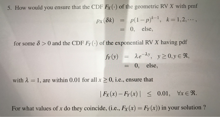 Solved 5. How would you ensure that the CDF Fx (-) of the | Chegg.com