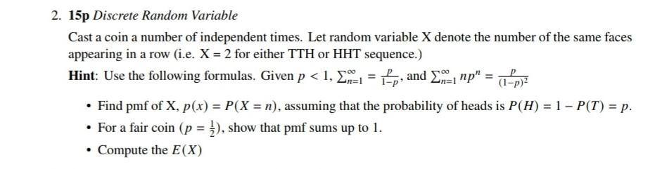 Solved 15p Discrete Random Variable Cast a coin a number of | Chegg.com