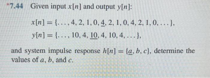 Solved *7.44 Given input x[n] and output y[n] : | Chegg.com
