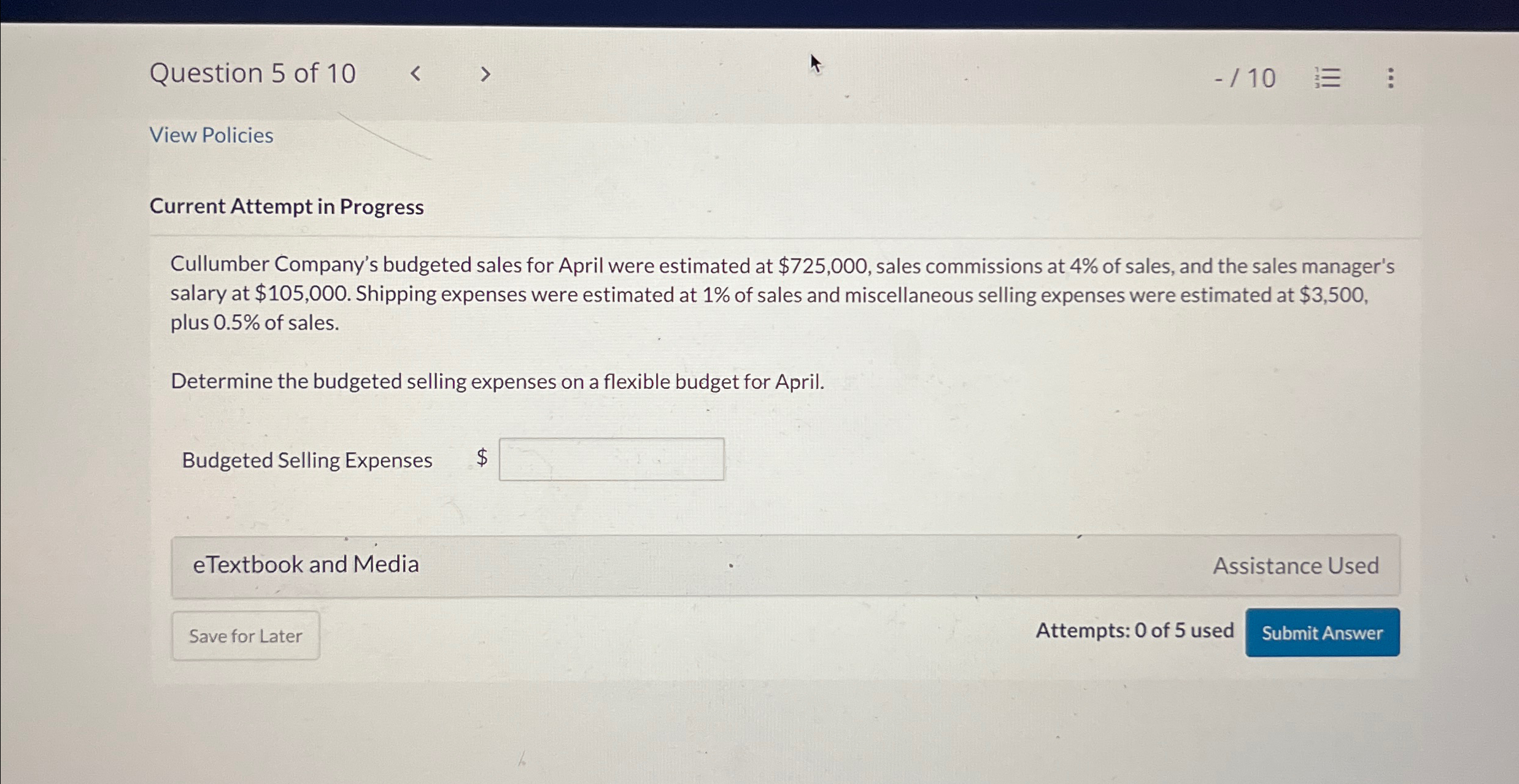 Solved Question 5 ﻿of 10-10View PoliciesCurrent Attempt in | Chegg.com