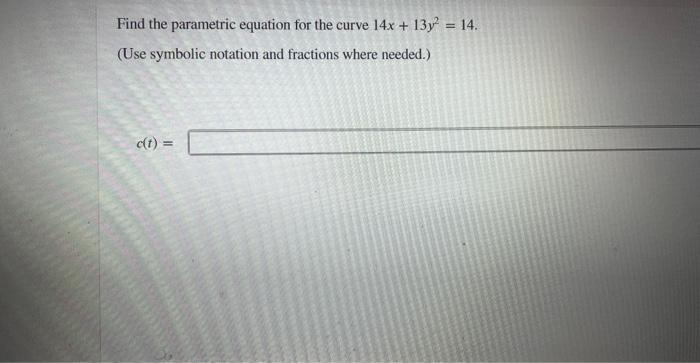 Solved Find the parametric equation for the curve | Chegg.com