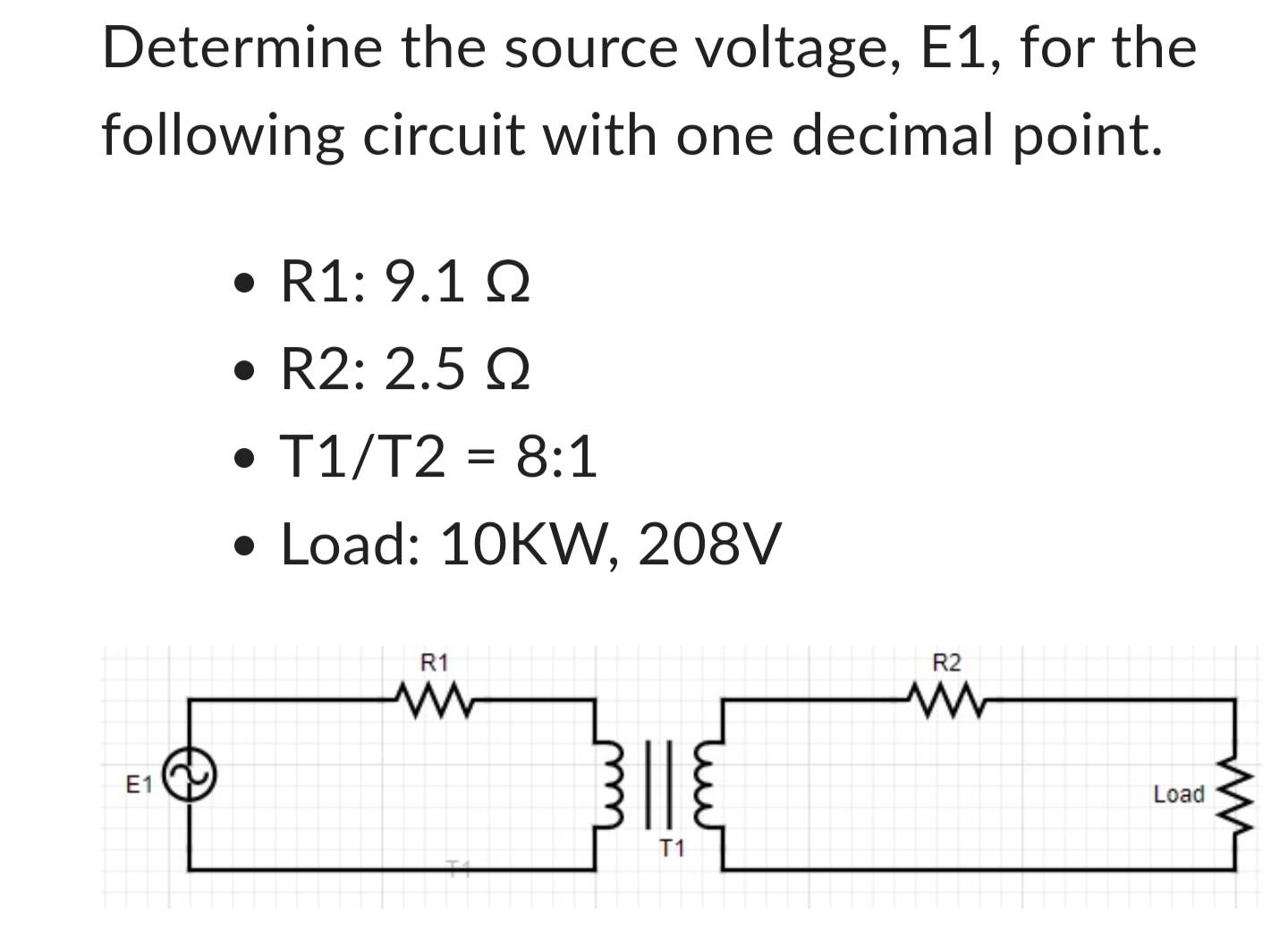 Solved Determine the source voltage, E1, ﻿for the following | Chegg.com