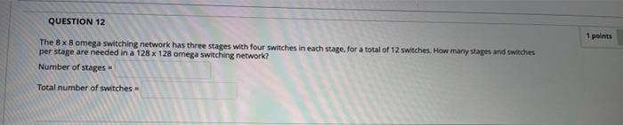 [Solved]: The ( 8 times 8 ) omega switching network has