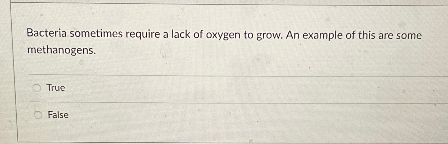 Solved Bacteria sometimes require a lack of oxygen to grow. | Chegg.com