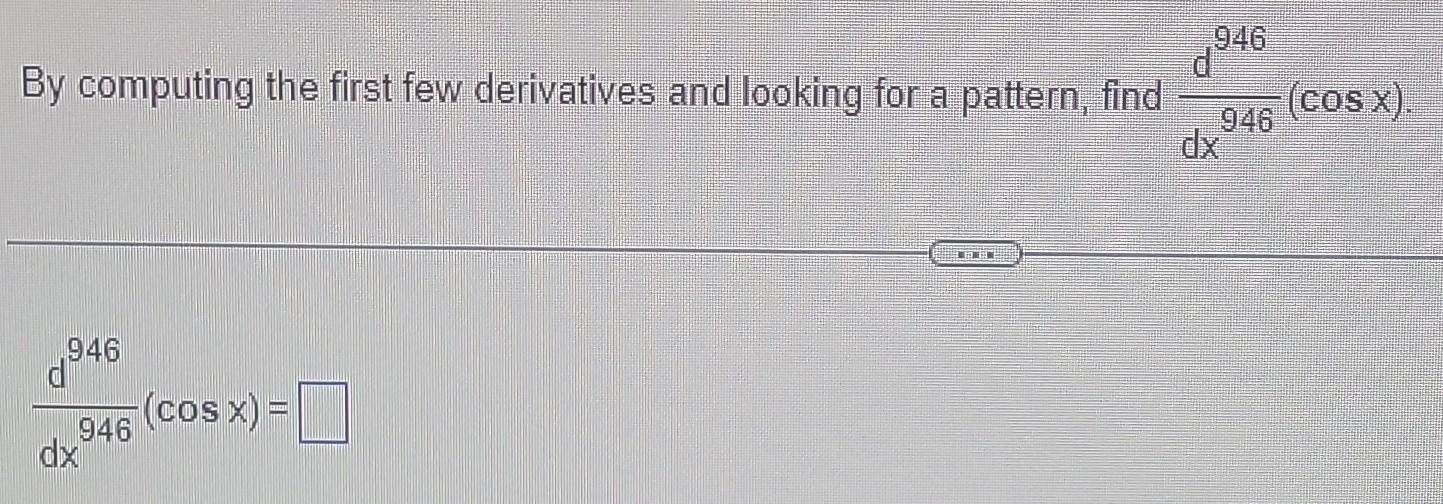 Solved By computing the first few derivatives and looking | Chegg.com