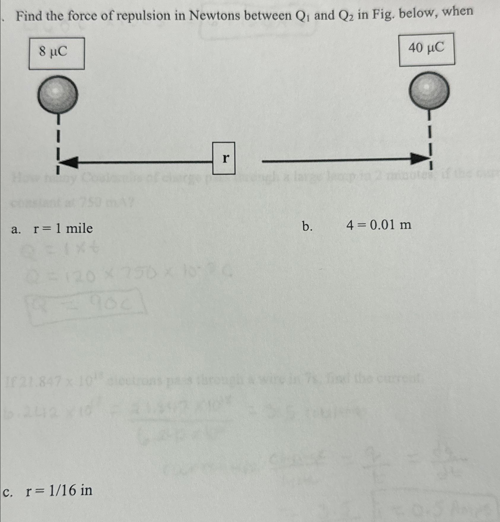 Solved Find the force of repulsion in Newtons between Q1 | Chegg.com