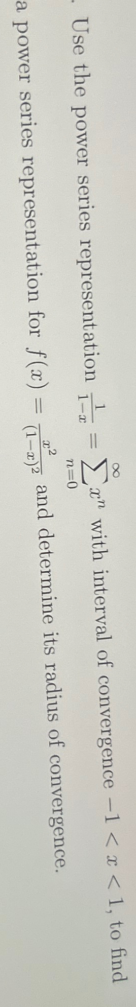 Solved Use the power series representation 11-x=∑n=0∞xn | Chegg.com