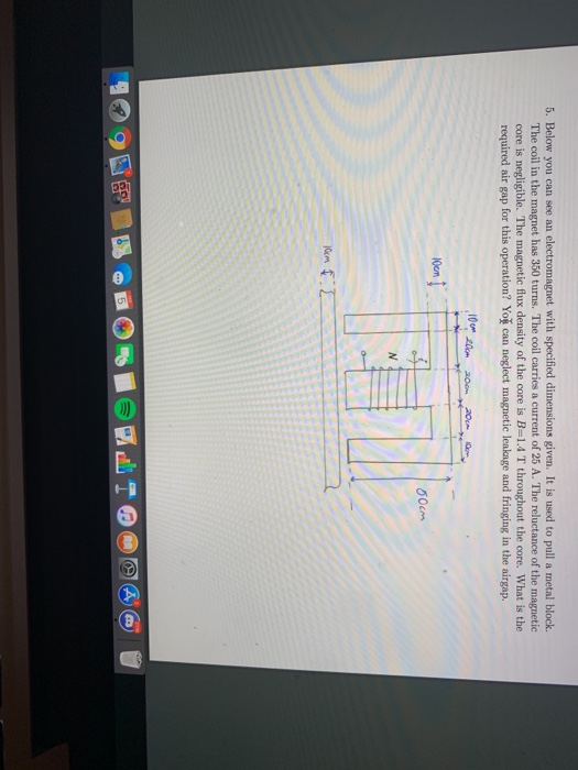 Solved 5. Below you can see an electromagnet with specified | Chegg.com