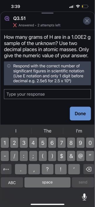 3:39 Q3.51 X Answered ⋅2 attempts left How many grams | Chegg.com
