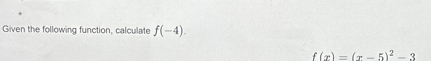 Solved Given the following function, calculate | Chegg.com