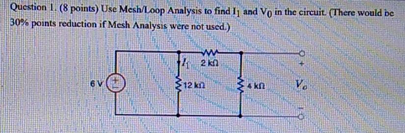 Solved Question L. (8 points) Use Mesh/Loop Analysis to find | Chegg.com