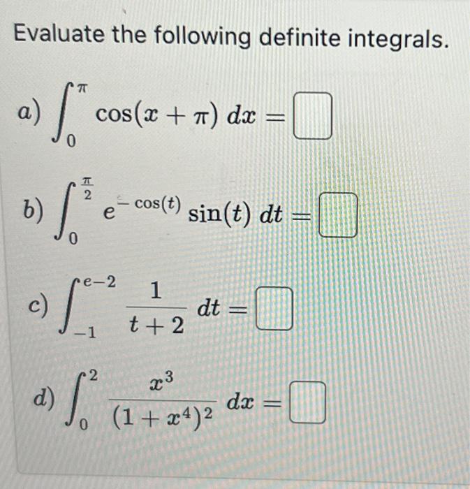 Solved Evaluate the following definite integrals. a) | Chegg.com