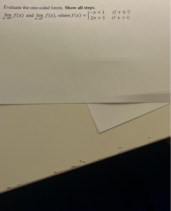 Solved 3. Evaluate the one-sided limits. Show all steps. (-x | Chegg.com