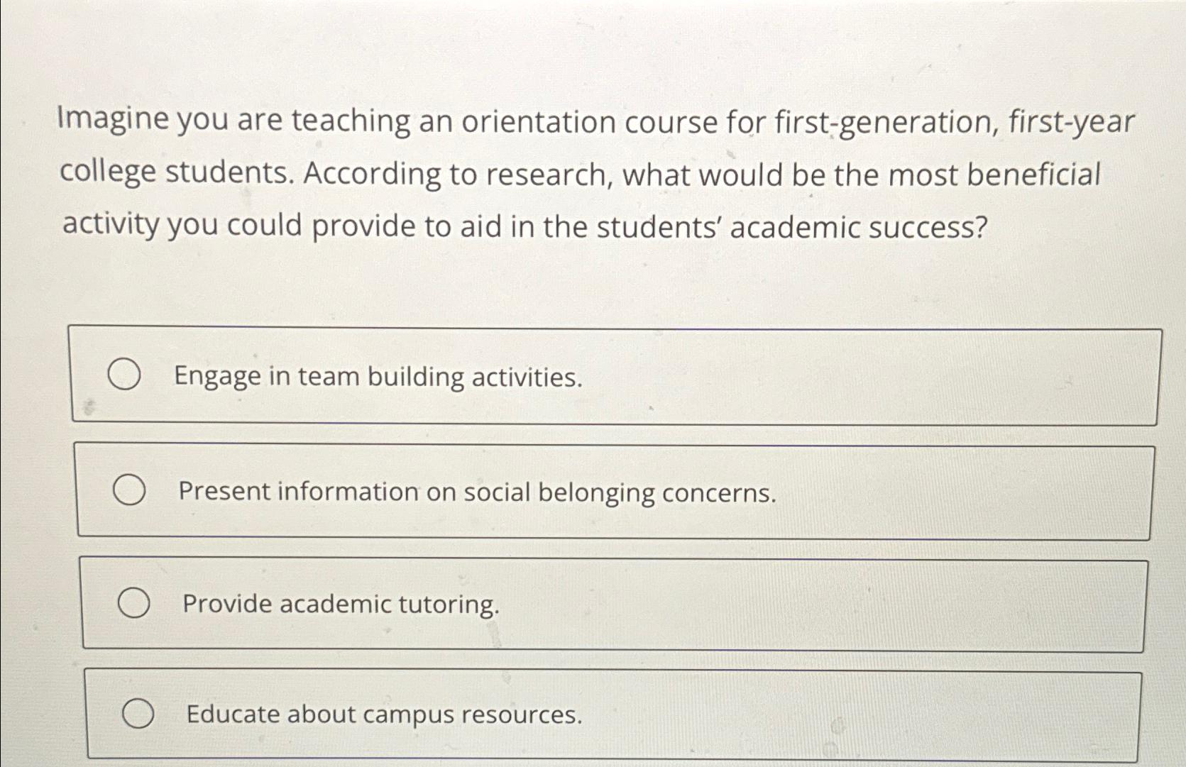 Solved Imagine you are teaching an orientation course for | Chegg.com
