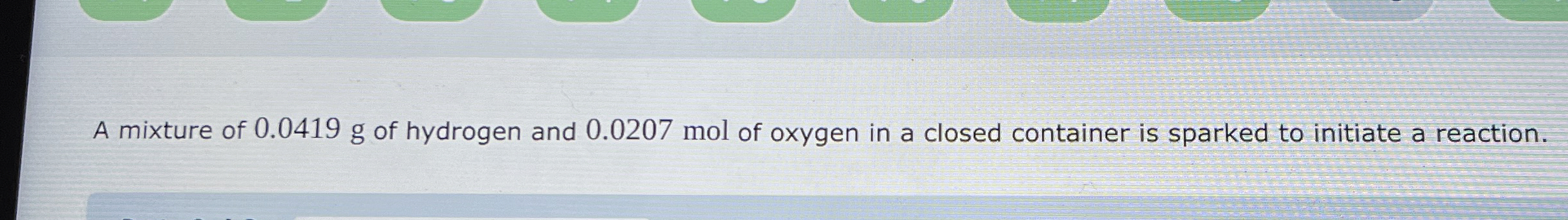 Solved A mixture of 0.0419 ﻿g of hydrogen and 0.0207 ﻿mol of | Chegg.com