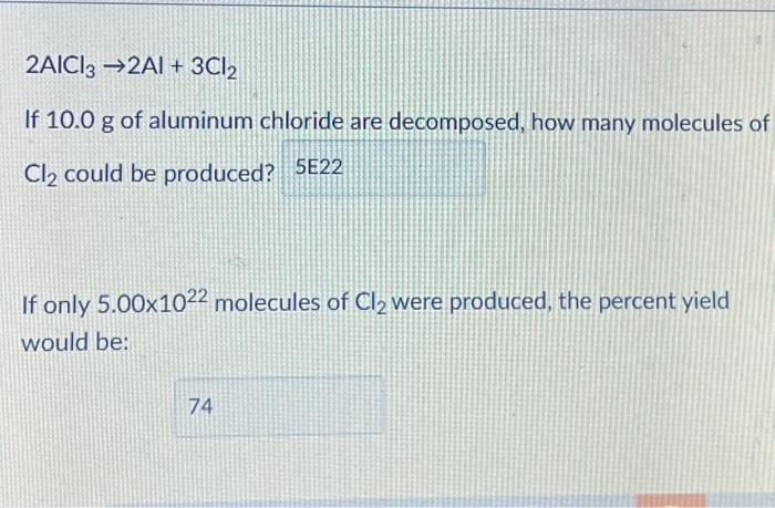 Solved 2AlCl3→2Al+3Cl2 If 10.0 g of aluminum chloride are | Chegg.com