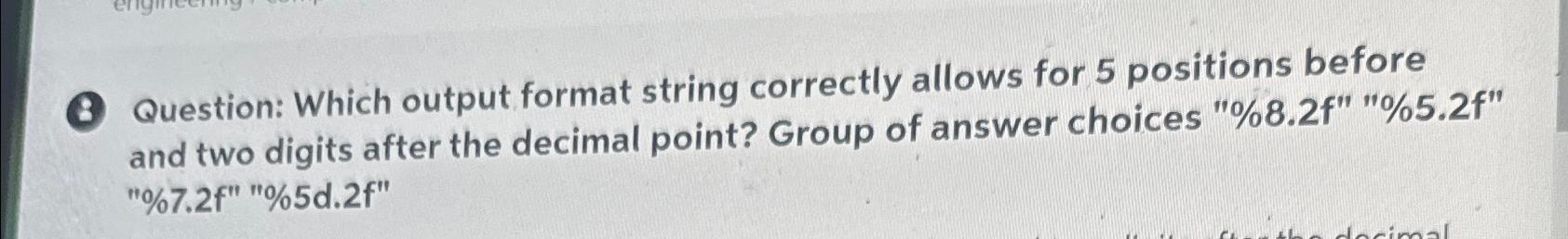 Solved (3) ﻿Question: Which output format string correctly | Chegg.com