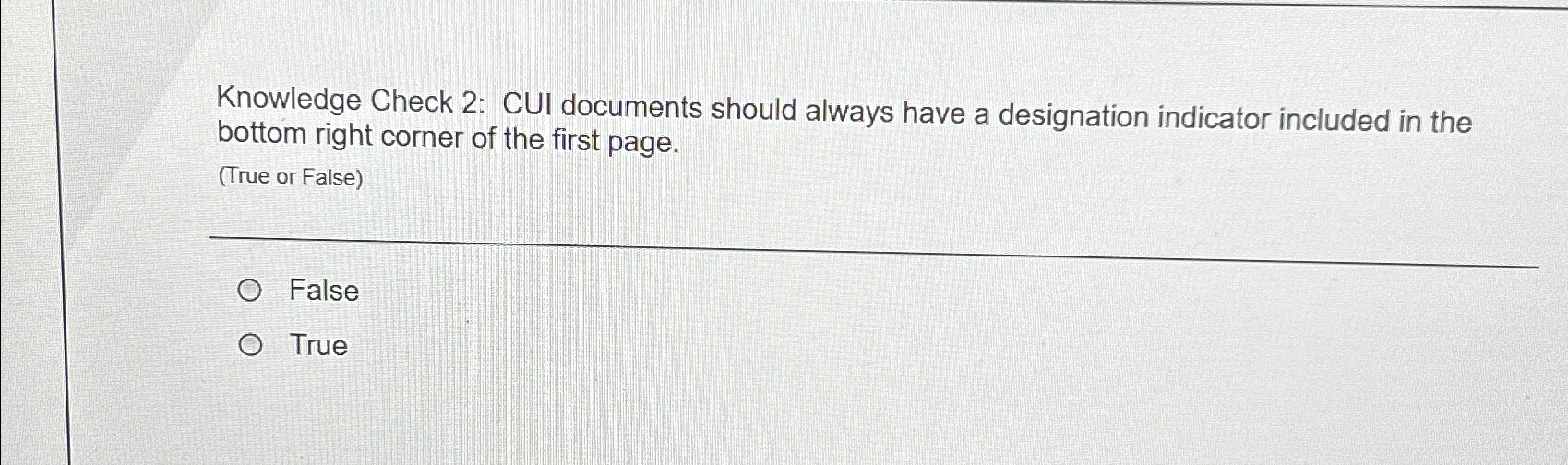 Solved Knowledge Check 2: CUI documents should always have a | Chegg.com